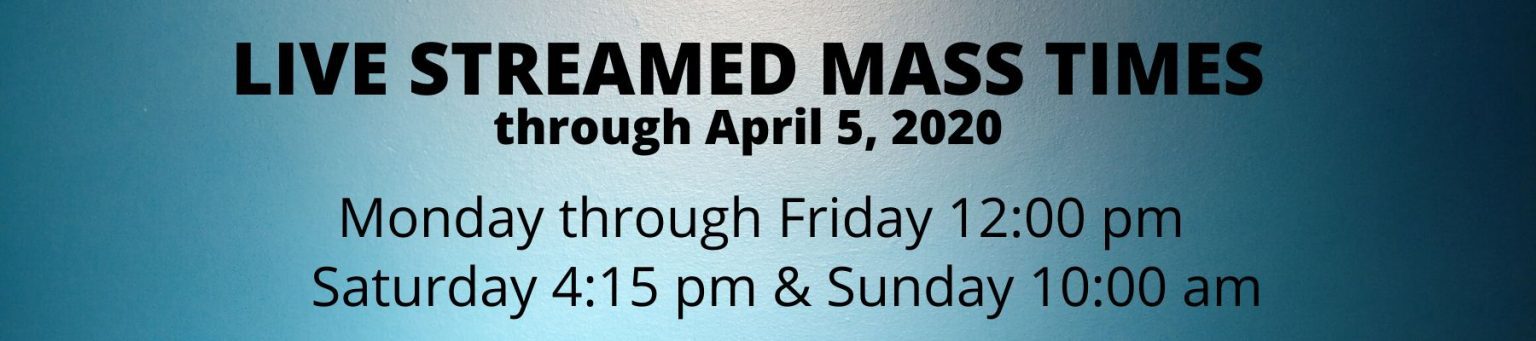 MASS TIMES – St. John the Evangelist Catholic Parish